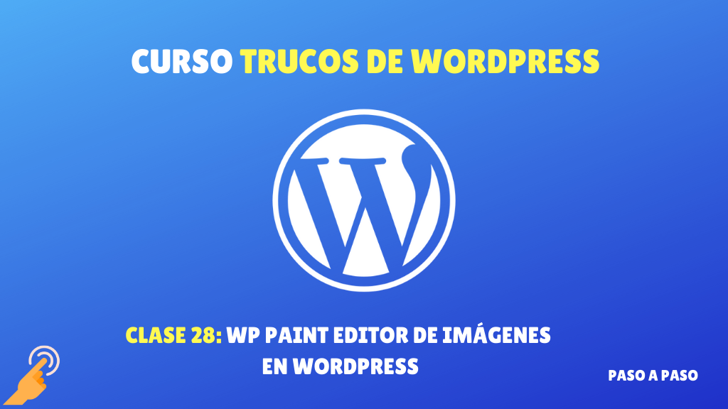 Curso de Trucos WordPress #28: WP Paint Editor de imagenes en WordPress - DavidIbiza.com